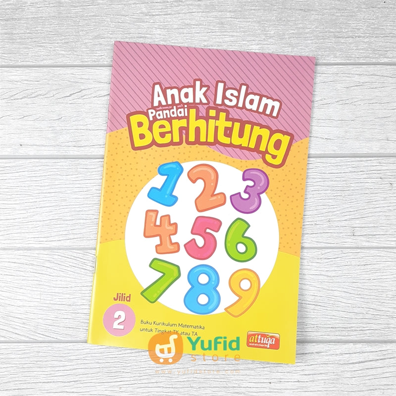 BUKU ANAK ISLAM PANDAI BERHITUNG JILID 2 (ATTUQA) – Yufid Store Toko Muslim BUKU ANAK ISLAM PANDAI BERHITUNG JILID 2 (ATTUQA) – Yufid Store Toko Muslim