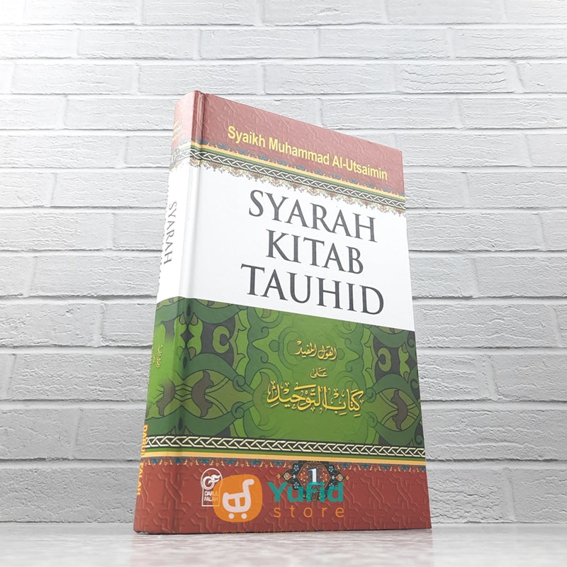 BUKU SYARAH KITAB TAUHID SYAIKH MUHAMMAD AL-UTSAIMIN JILID 1 (DARUL FA – Yufid Store Toko Muslim