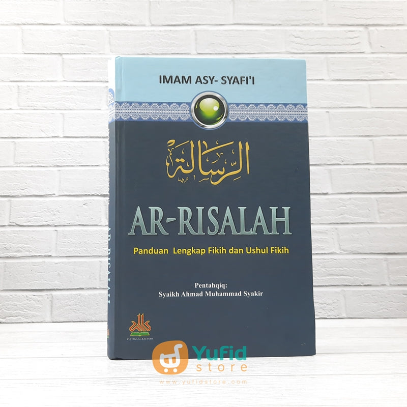 Buku Ar-Risalah - Imam Asy-Syafii Penerbit Pustaka Al-Kautsar – Yufid Store Toko Muslim