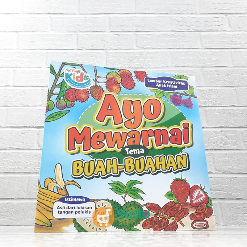 BUKU AYO MEWARNAI TEMA BUAH-BUAHAN (AT-TUQA KIDS) – Yufid Store Toko Muslim