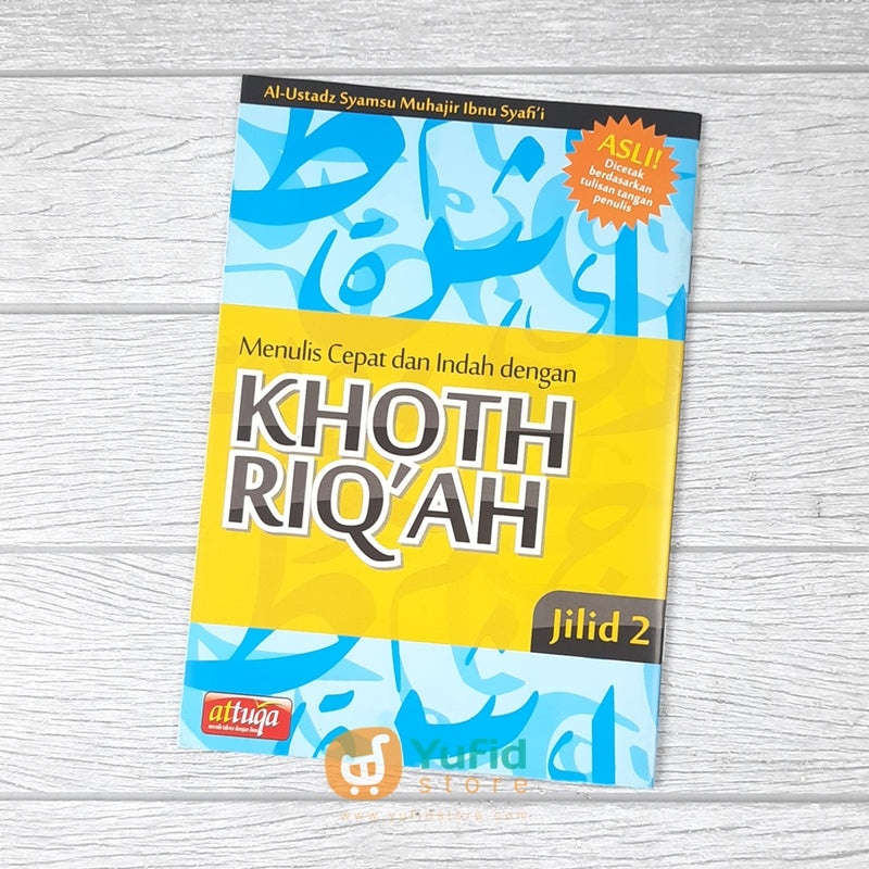 BUKU MENULIS CEPAT DAN INDAH DENGAN KHOTH RIQAH JILID 2 (ATTUQA ...