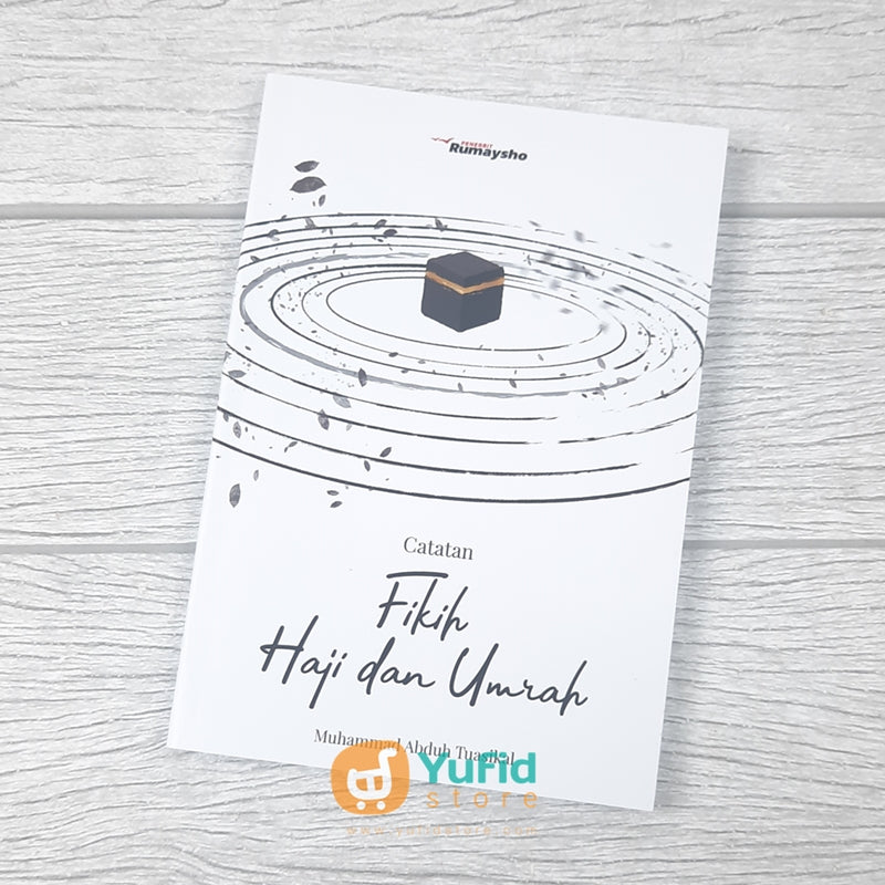 BUKU SAKU CATATAN FIKIH HAJI DAN UMROH (RUMAYSHO) – Yufid Store Toko Muslim