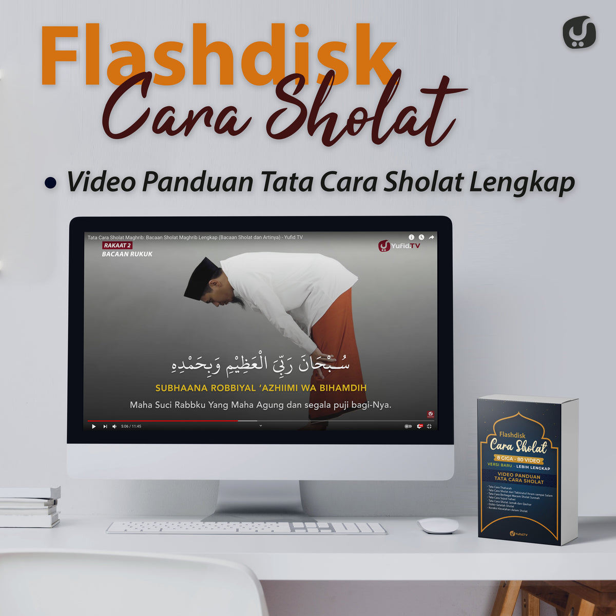 FLASHDISK VIDEO CARA SHOLAT - VERSI BARU DAN LEBIH LENGKAP – Yufid ...