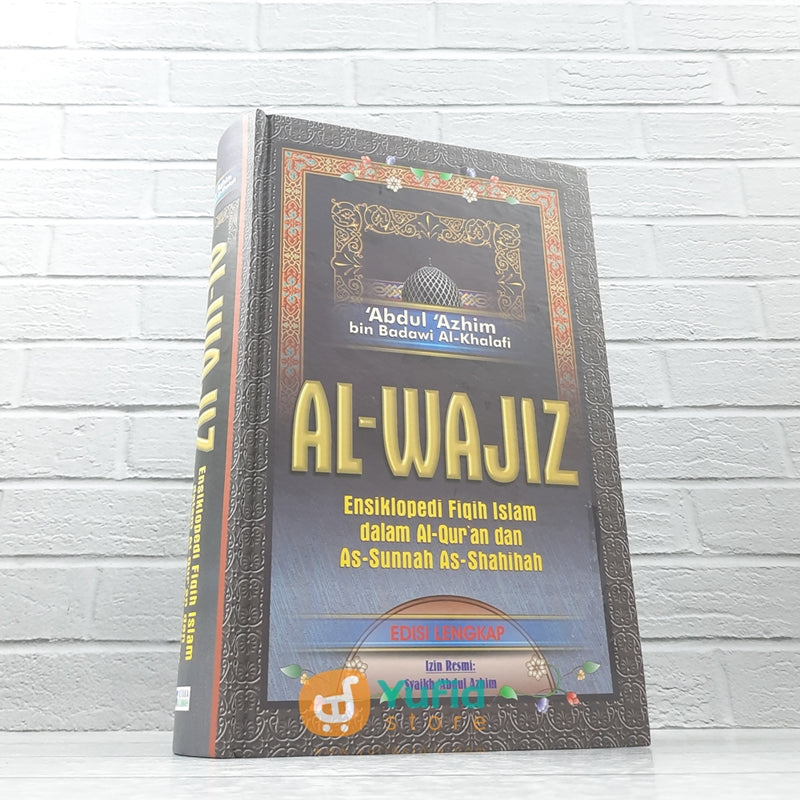 BUKU AL-WAJIZ ENSIKLOPEDI FIQIH ISLAM (PUSTAKA AS-SUNNAH) – Yufid Store ...