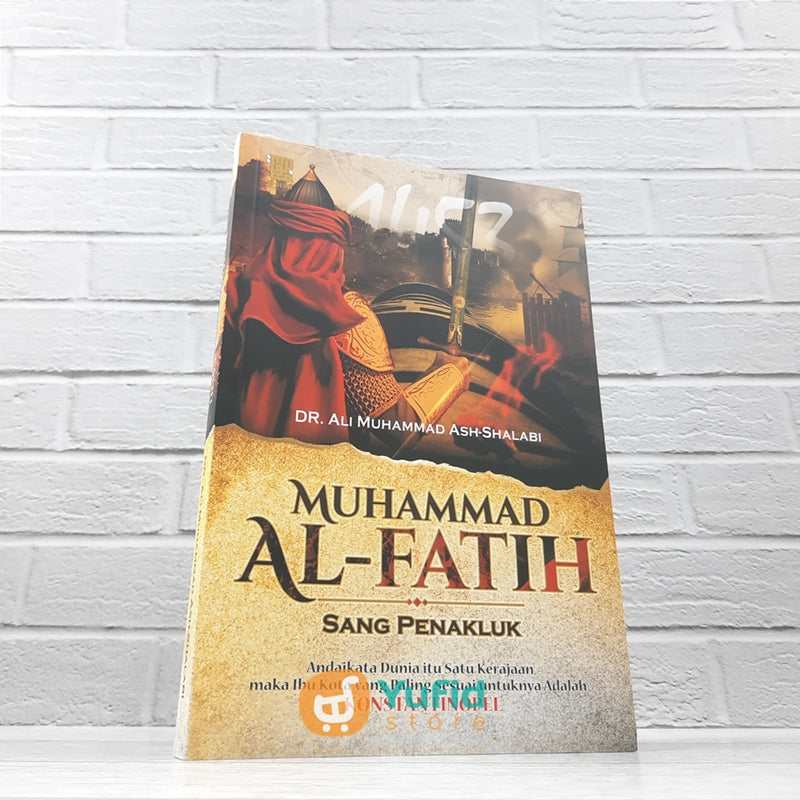 BUKU MUHAMMAD AL-FATIH SANG PENAKLUK (AL-WAFI PUBLISHING) – Yufid Store Toko Muslim