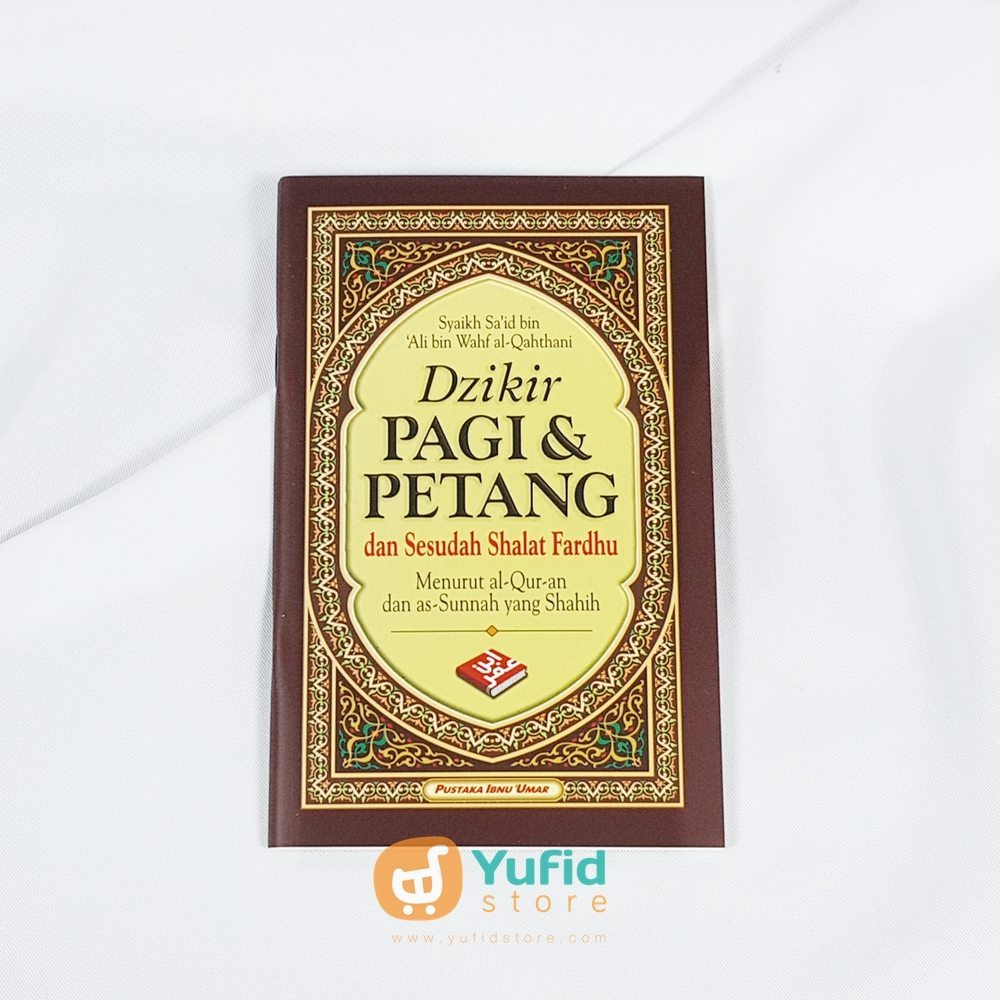 Buku Dzikir Pagi dan Petang Cover Baru (Pustaka Ibnu Umar) – Yufid ...