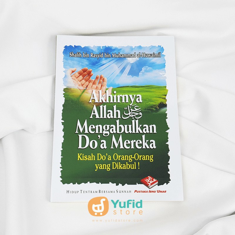 Buku Akhirnya Allah Mengabulkan Doa Mereka (Pustaka Ibnu Umar) – Yufid Store Toko Muslim